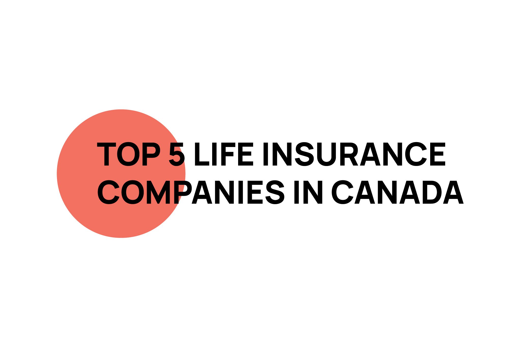 Top 5 Life Insurance Companies in Canada - Life Insurance Canada Top 5 Life Insurance Companies in Canada - Life Insurance Canada